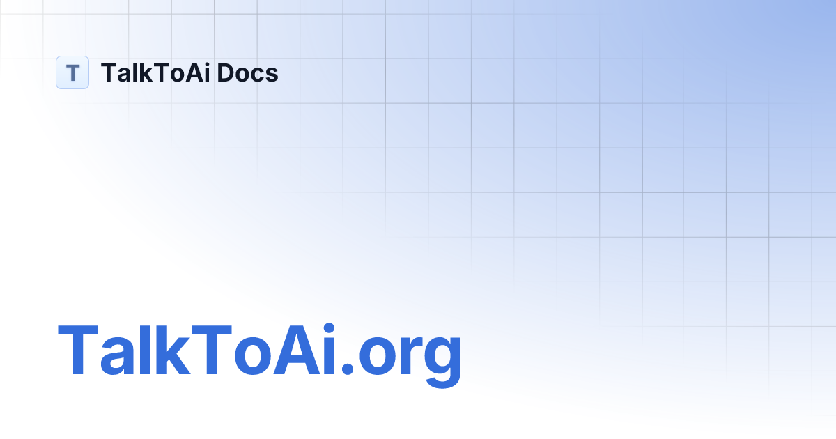 TalkToAi.org | TalkToAi Docs